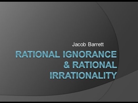 What Is Rational Ignorance What Does Rational Ignorance